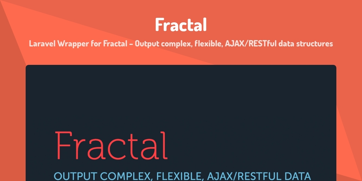 Fractal Laravel Wrapper For Fractal Output Complex Flexible Ajaxrestful Data Structures